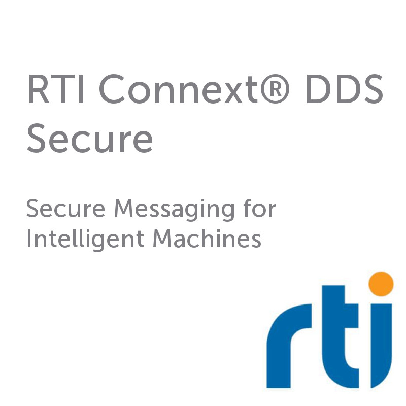 Rti Connext Dds Secure Secure Messaging For Intelligent Machines Dedicated Systems